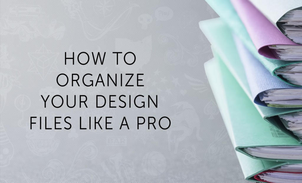 How to Organize Your Graphic Design Files